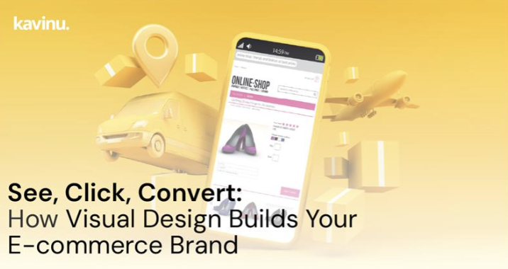 How Visual Design Builds Your E-commerce Brand - Kavinu Design | UX ...